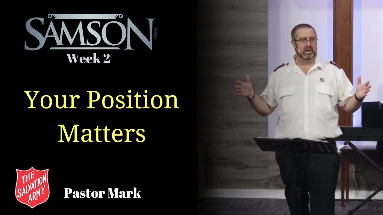 Your Position Matters I Samson Week 2 - YouTube