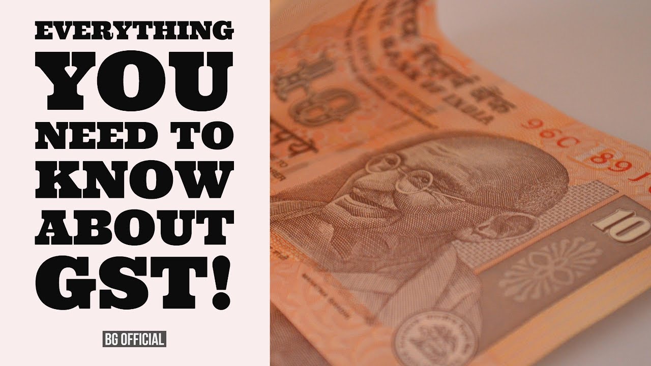 What is GST? | Everything you need to know about GST | GST Explained ...