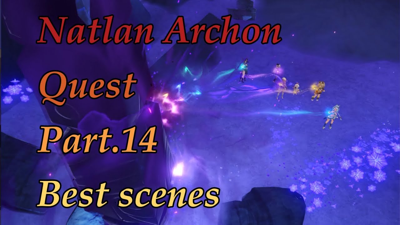 Natlan Archon Quest part.14 best scenes - YouTube