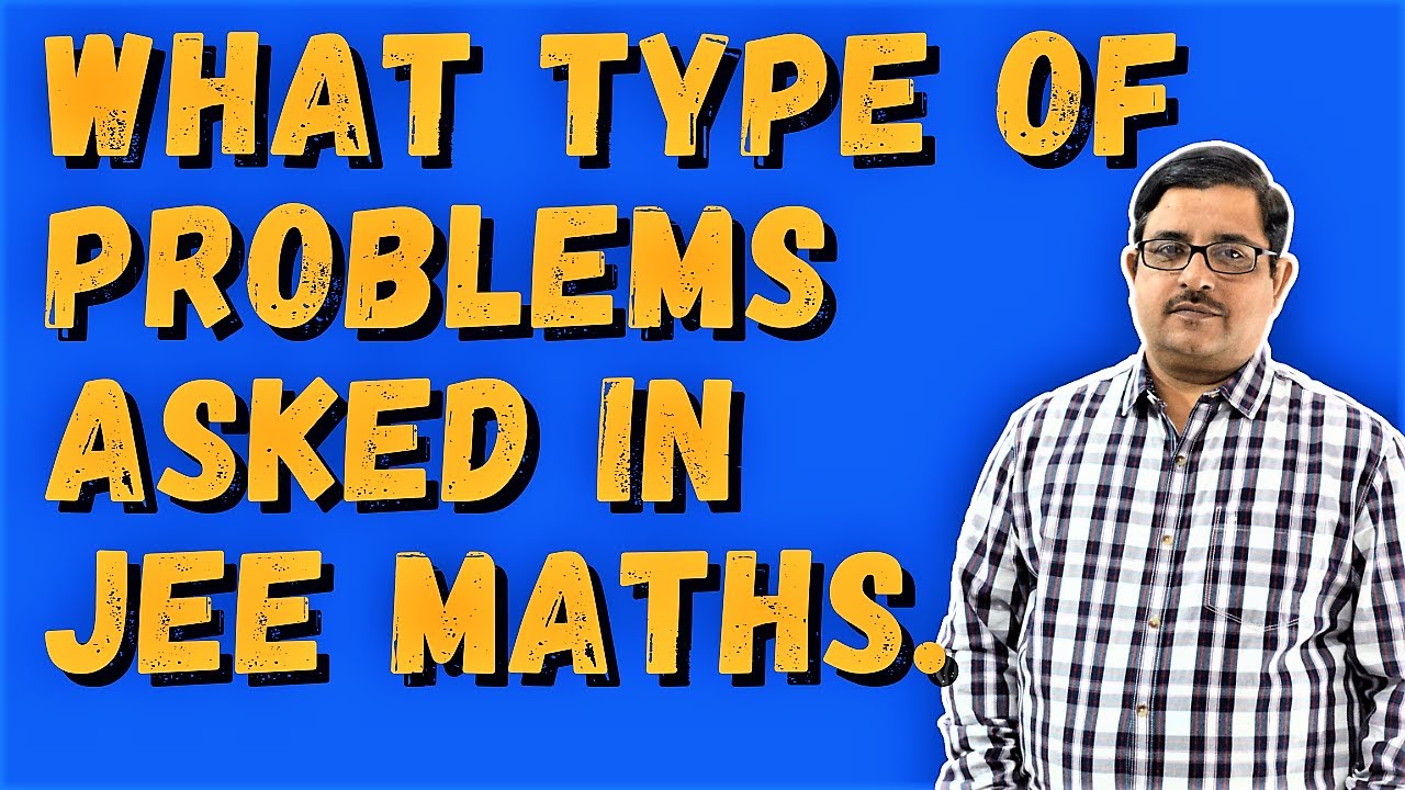 What Type of Problems Asked in IIT JEE | How to solve tough JEE ...