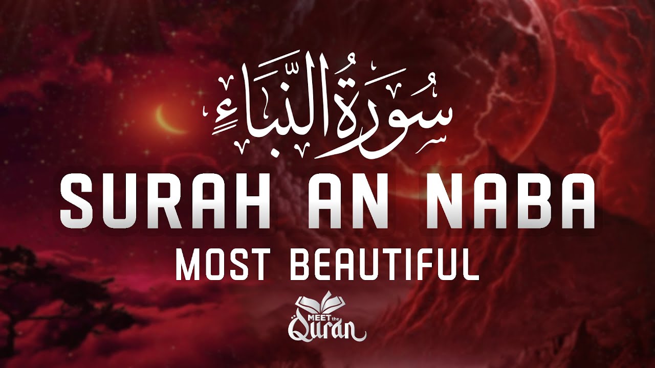 Surah An-Naba (سورة النبأ) | Powerful Quran Recitation | Meaning ...