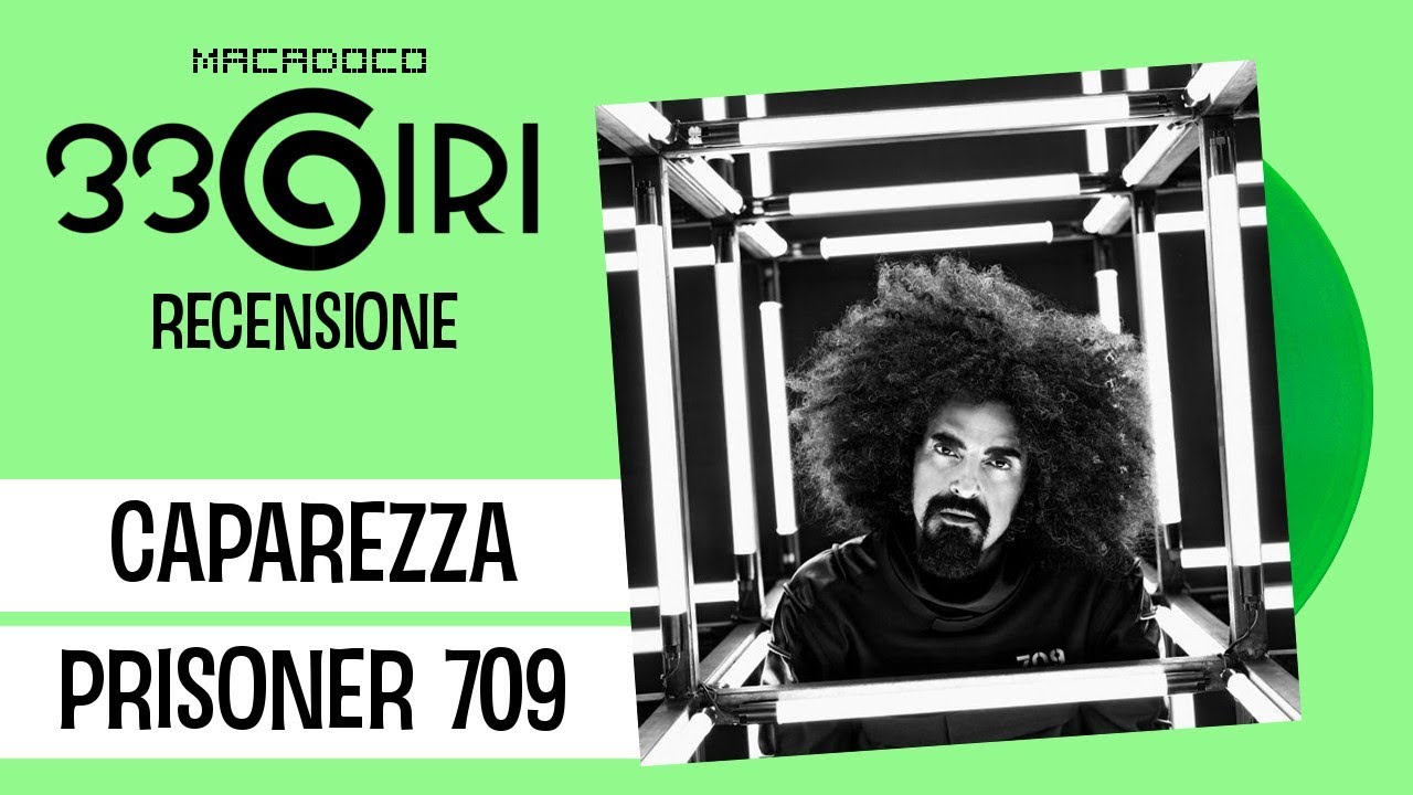 33GIRI Recensione - "Caparezza - Prisoner 709 (2017)" ... quella vera ...