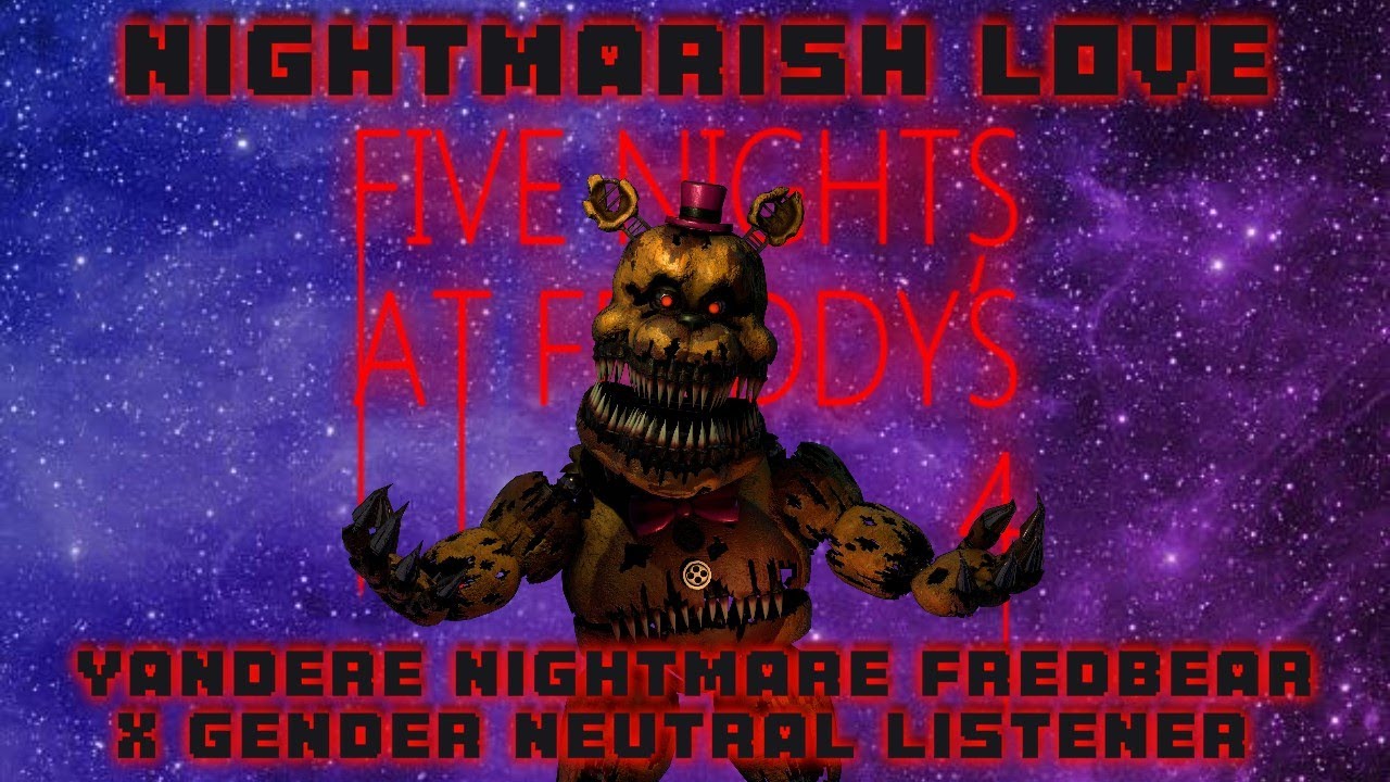 Nightmarish Love💜🐻💛🤖💜Yandere Sapient Nightmare Fredbear X Gender ...