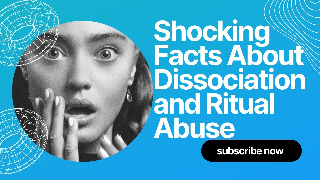 Ritual Abuse Purposefully Engineered Dissociation A Survivor Finding ...