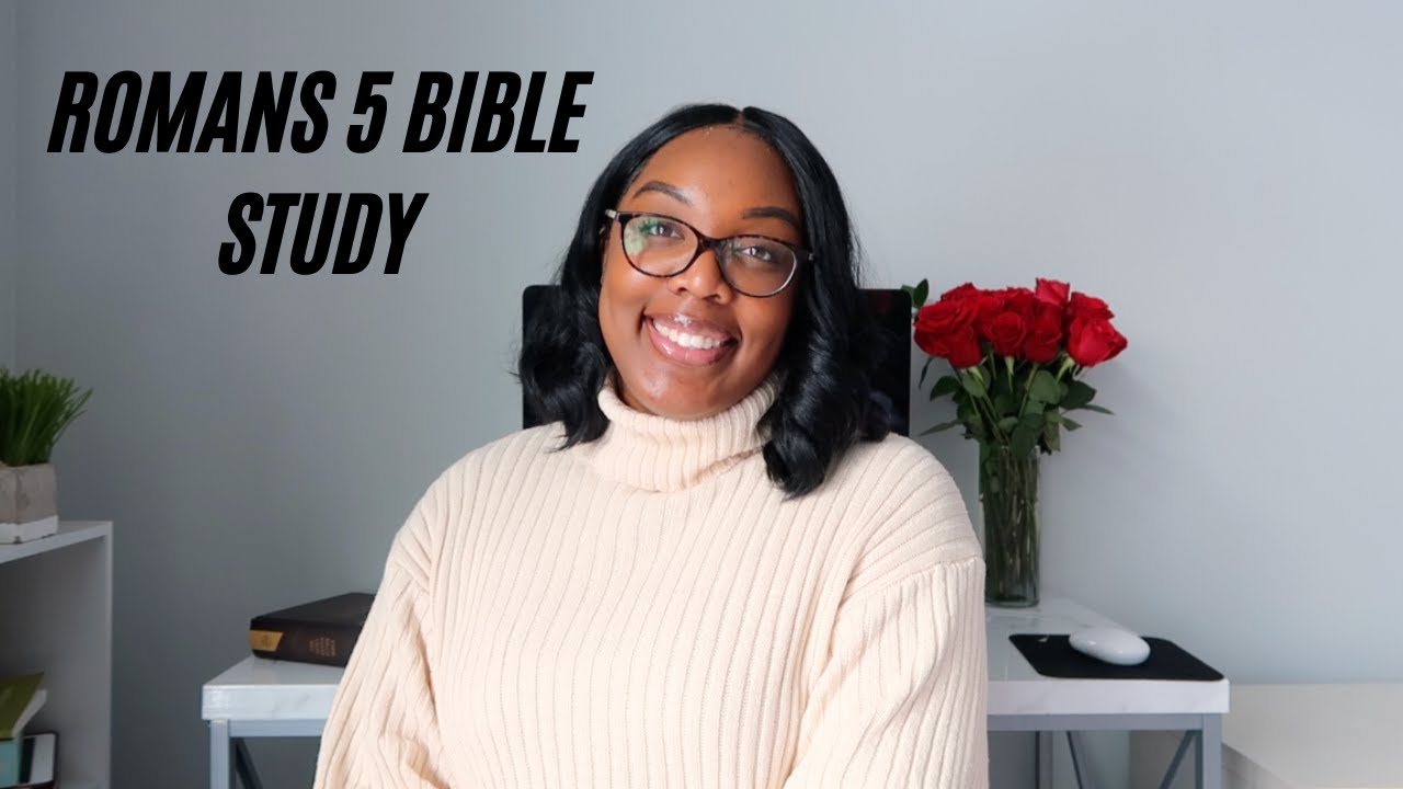 ROMANS 5 Bible Study With Me Faith Friday Ashtyn Washington YouTube romans-5-bible-study-with-me-faith-friday-ashtyn-washington-youtube