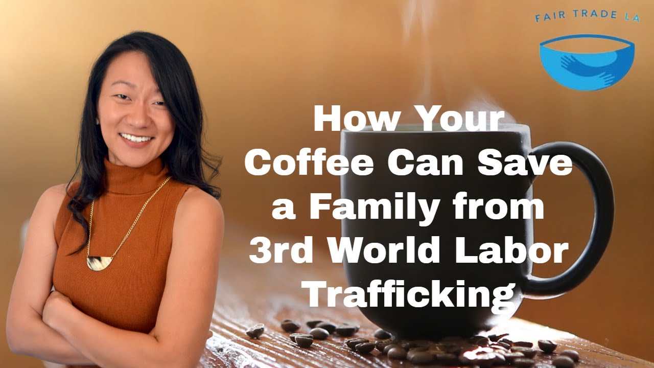 How Your Coffee Can Save a Family from 3rd World Labor Trafficking ...