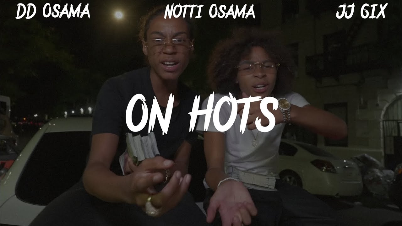 DD Osama x Notti Osama x JJ 6ix - On Hots [ Slowed Only ] - YouTube