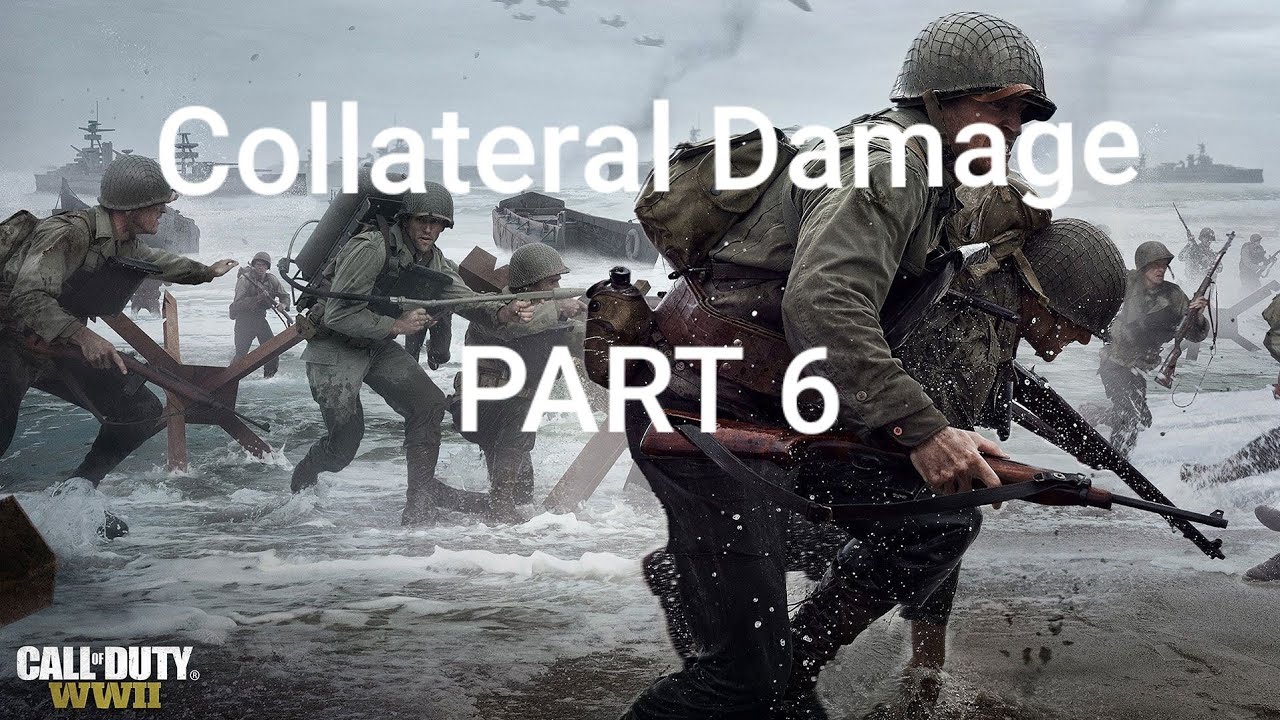 Call Of Duty WW2 Walkthrough Part 6 (Collateral Damage mission) - YouTube