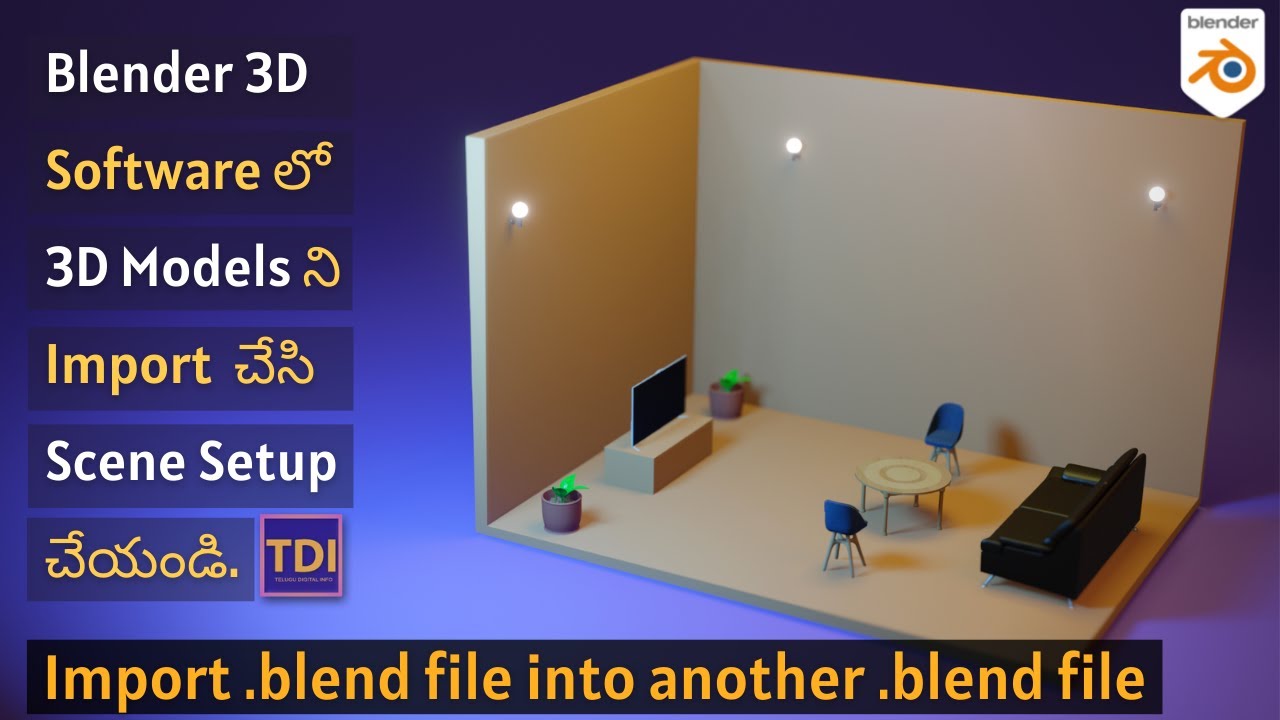 Setup a Scene by Importing .blend files into other .blend file - YouTube