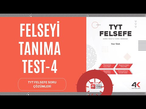 FELSEFEYİ TANIMA SORU ÇÖZÜMÜ TEST-4
