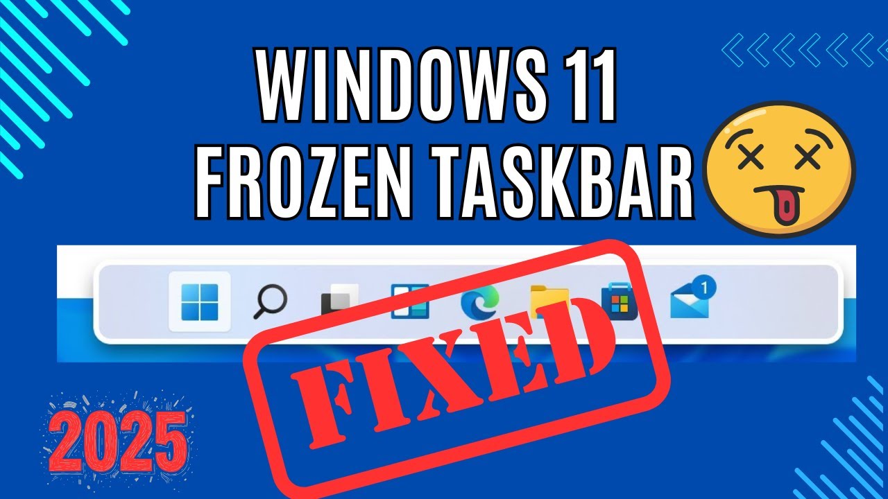Fix Windows 11 Taskbar Freezing: Quick & Easy Solutions [UPDATED 2025 ...