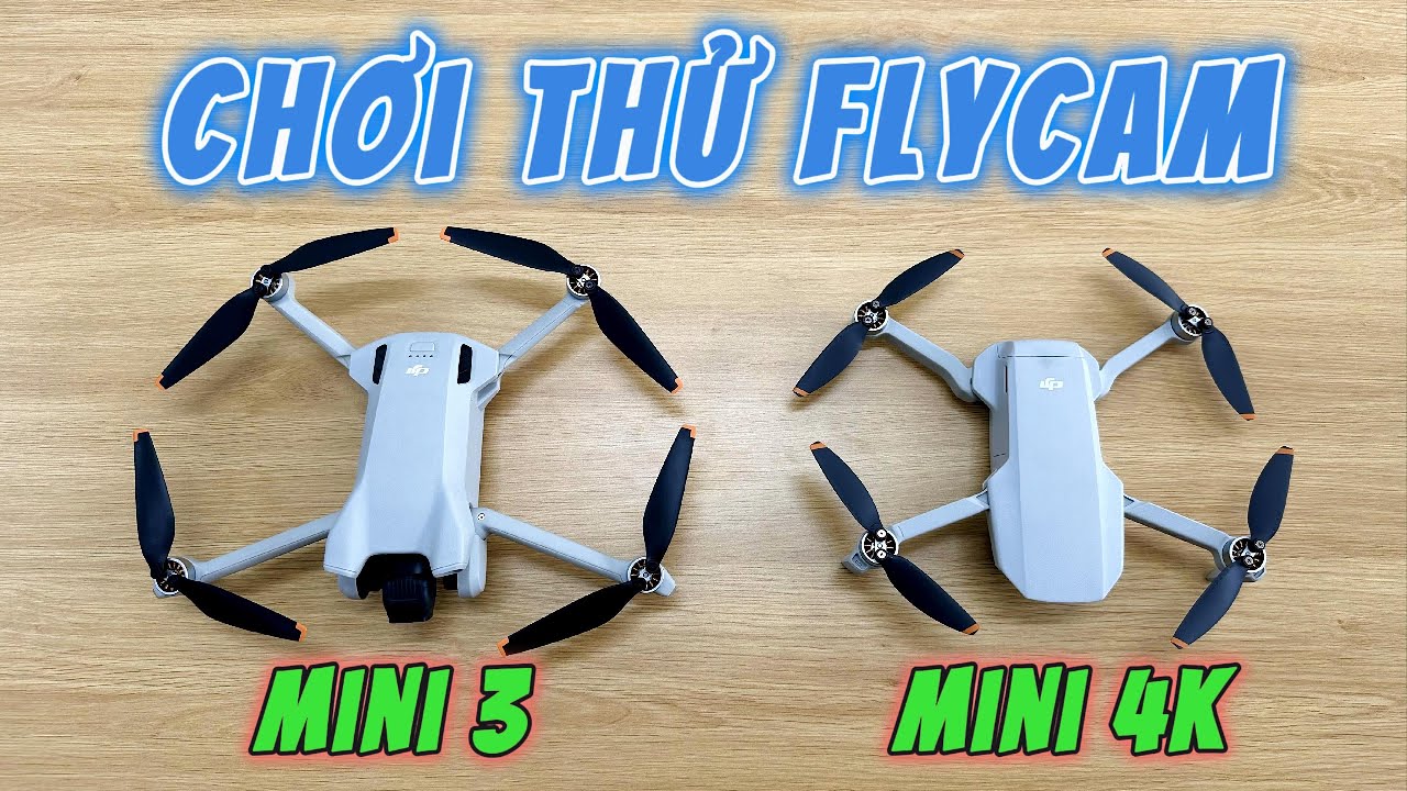 Chơi Thử Flycam Mini 3 Và Mini 4k - YouTube