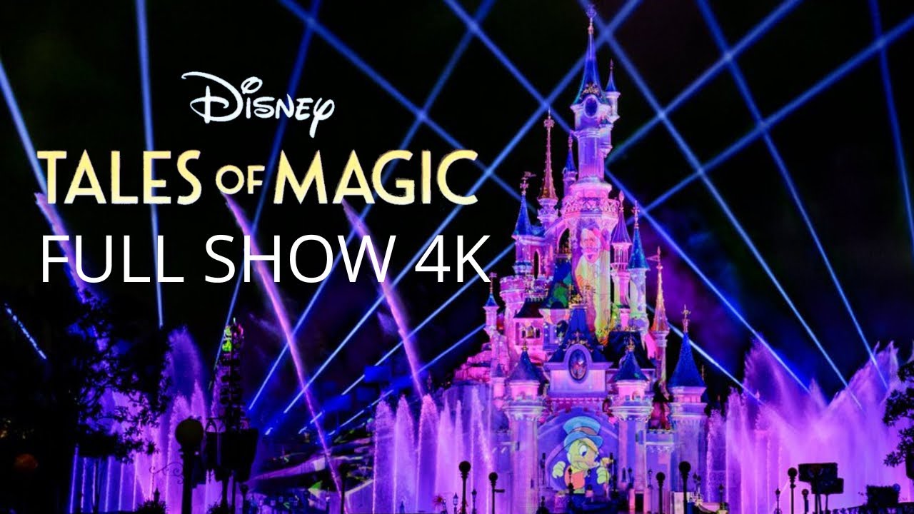 [4K] NEW Disney Tales of Magic - FULL SHOW | Disneyland Paris 2025 ...