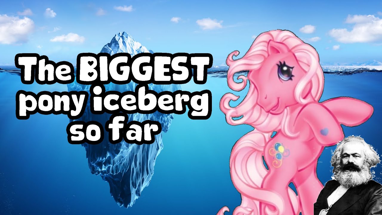 The Generation 3 MY LITTLE PONY iceberg explained - YouTube