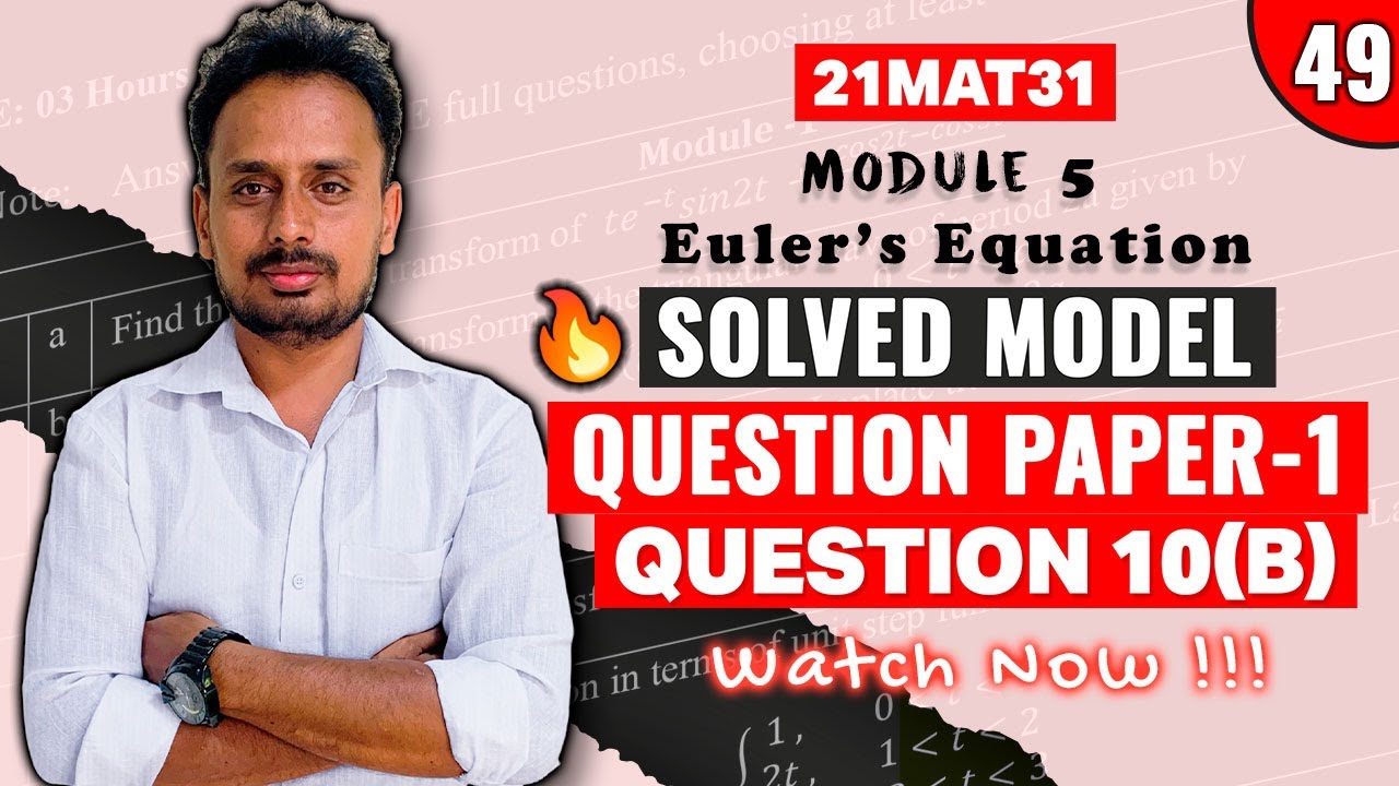 [21MAT31] Model Question Paper 1 (Q.10b) | Module 5 Euler's Equation ...