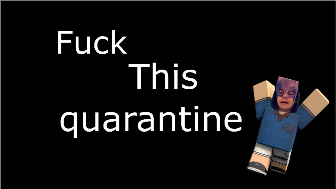 Fuck Quarantine Youtube