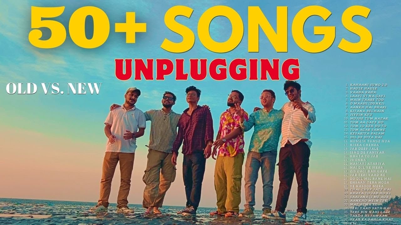 50+ BOLLYWOOD SONGS UNPLUGGED VERSION | Old to New bollywood mashup ...