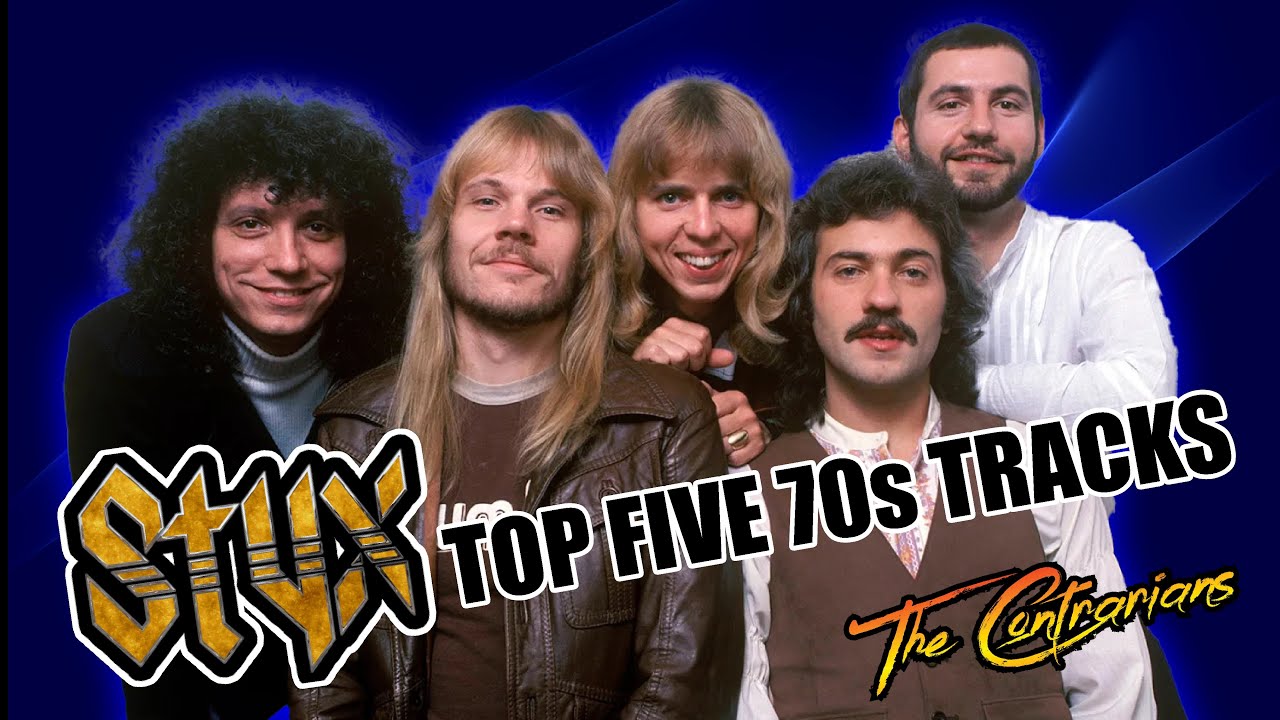 The Contrarians Presents: STYX - Top Five 70s Tracks - YouTube