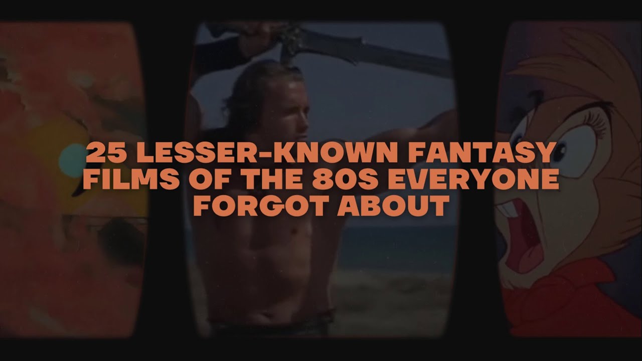 25 Lesser Known Fantasy Films of the 80s Everyone Forgot About - YouTube