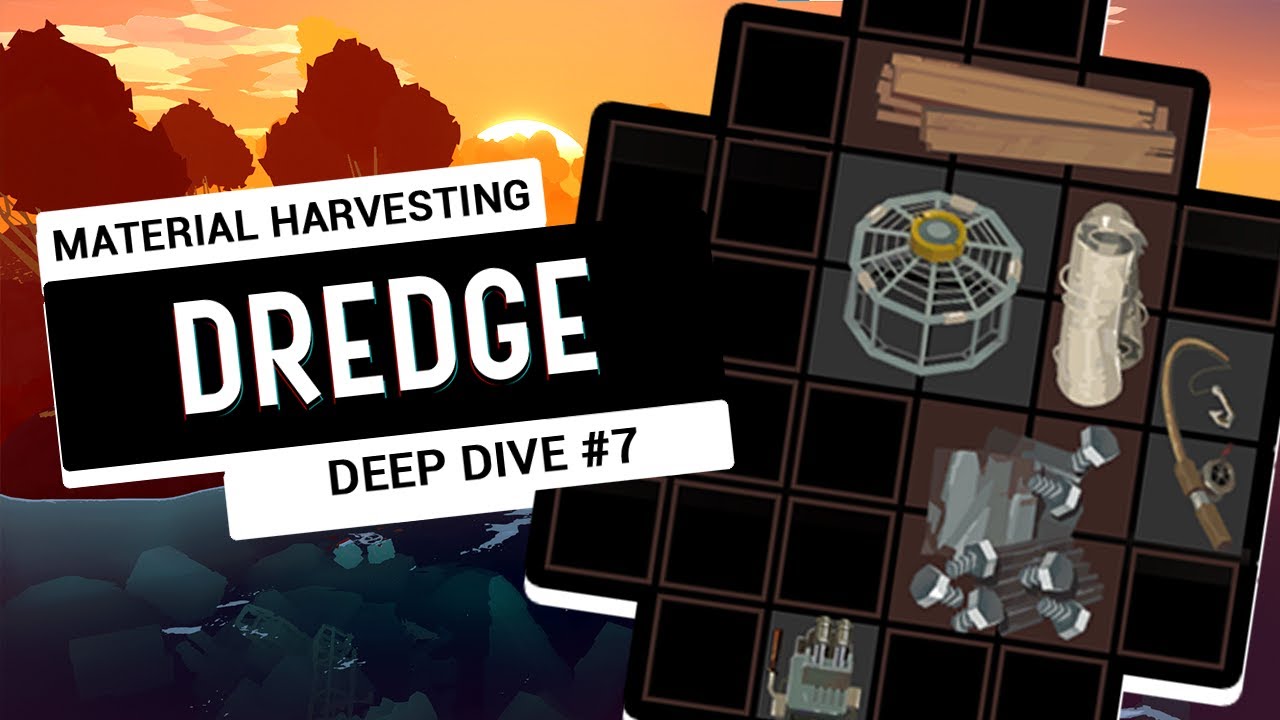 DREDGE Deep Dive #7 - Material Harvesting - YouTube