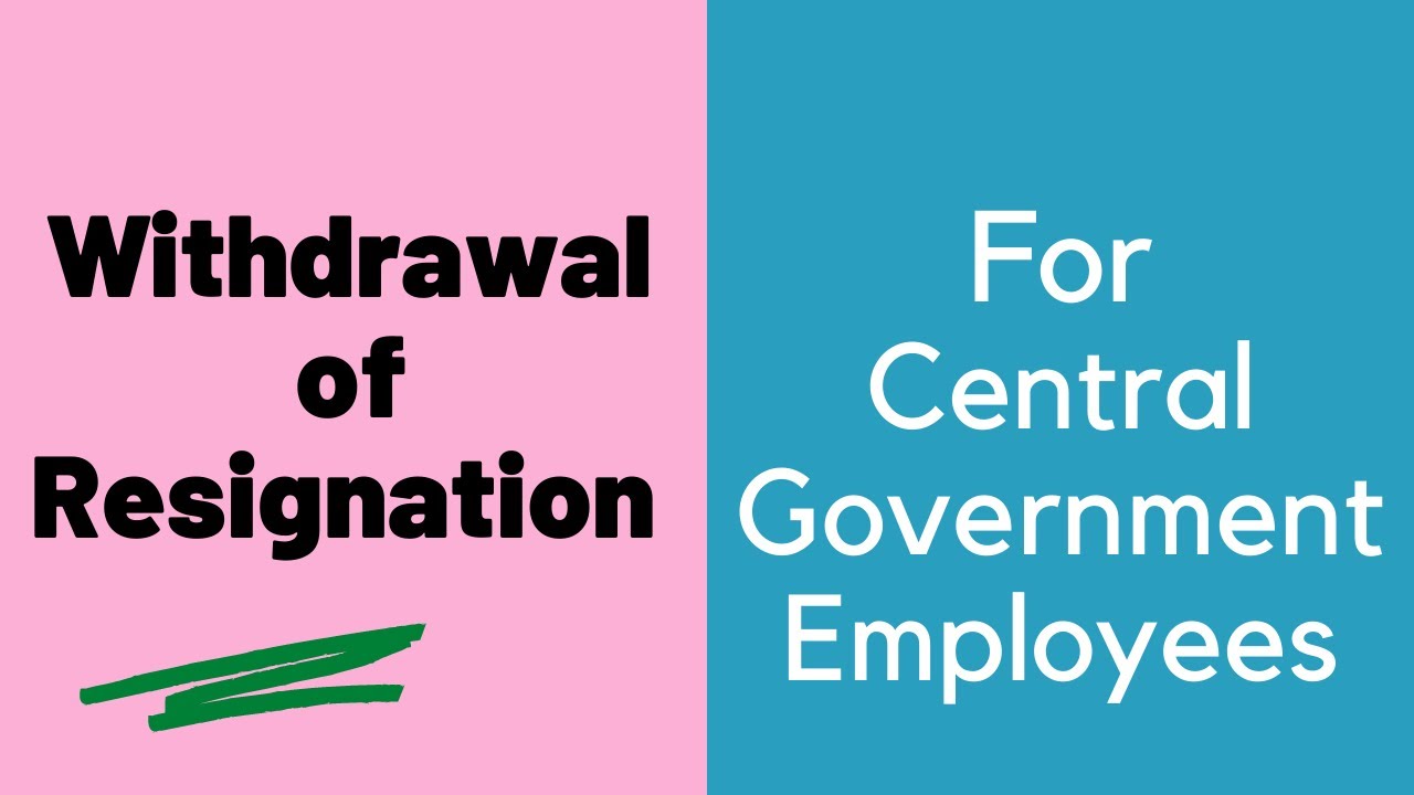 Withdrawal Of Resignation For Central Government Employees YouTube withdrawal-of-resignation-for-central-government-employees-youtube