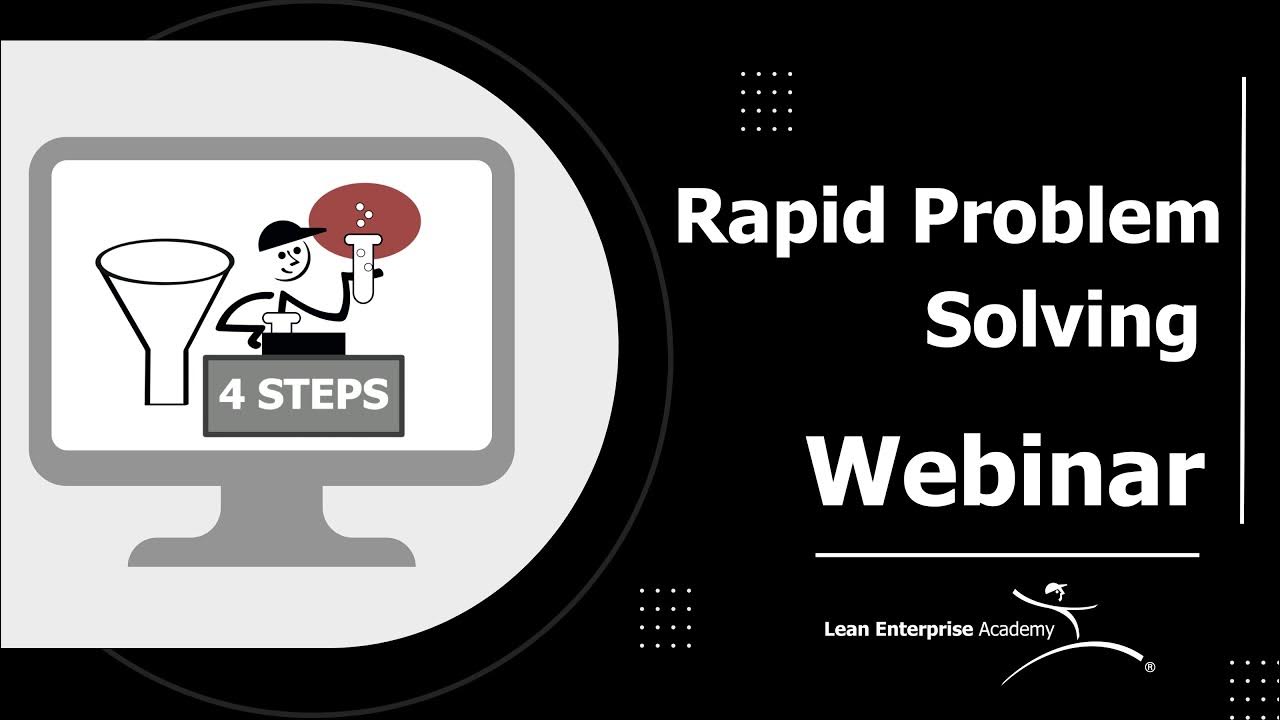Rapid Problem Solving Webinar: Discover the 4 Step Methodology - YouTube