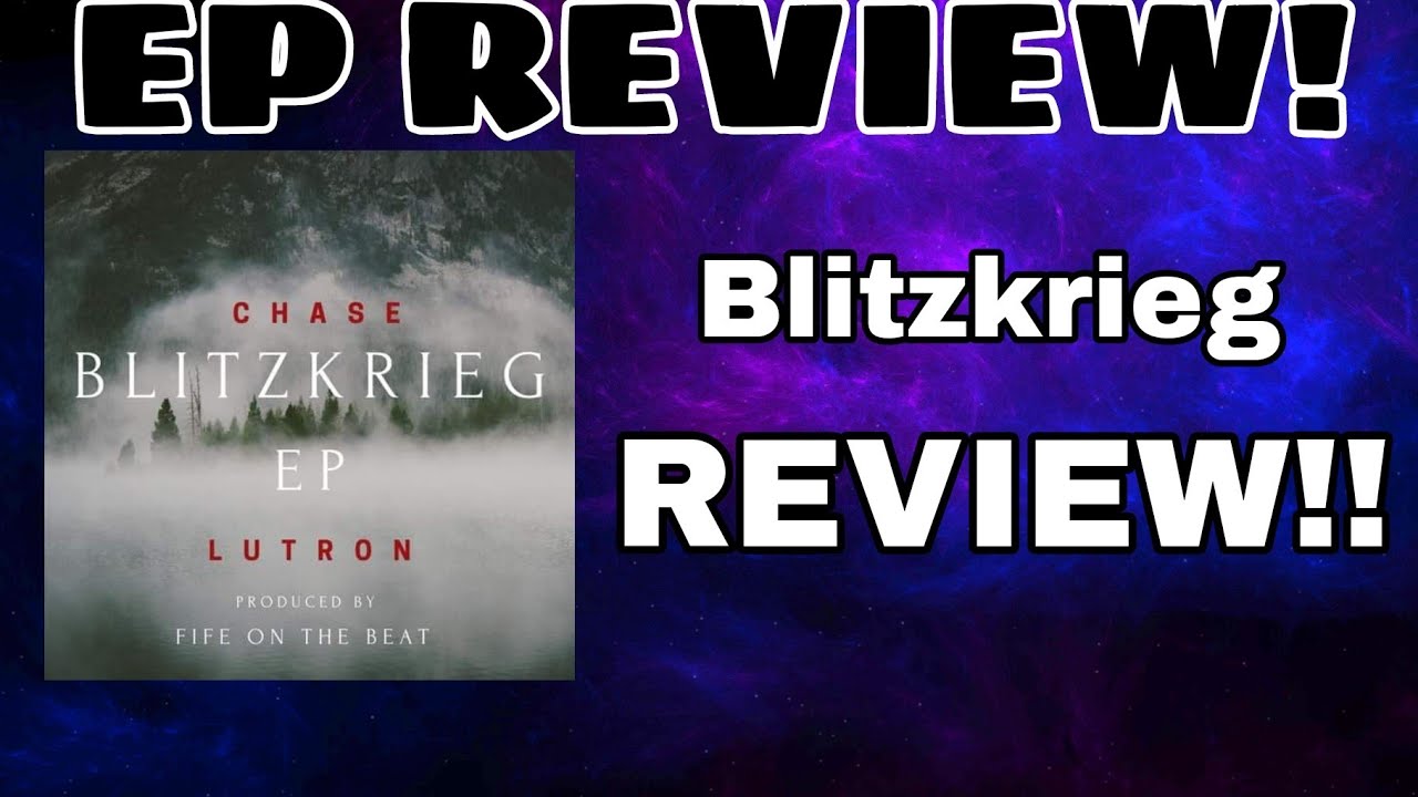 Chase Lutron - Blitzkrieg EP REVIEW! - YouTube