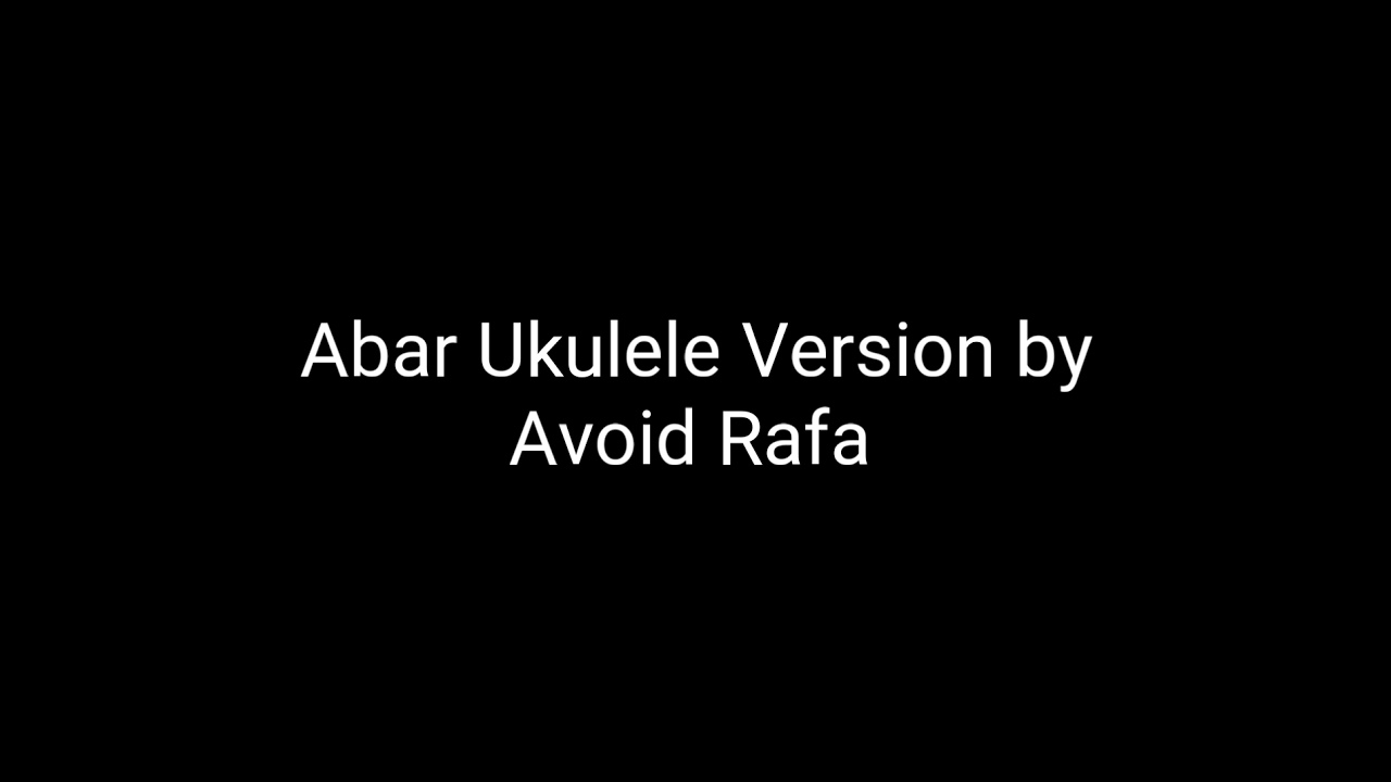 Abar ukulele lyrics version by avoid Rafa - YouTube