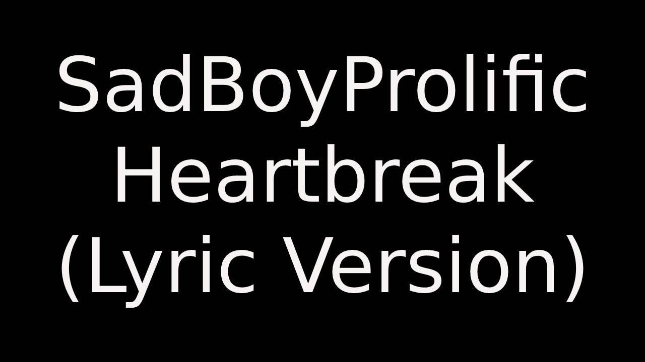 SadBoyProlific Heartbreak (Lyric Version) - YouTube