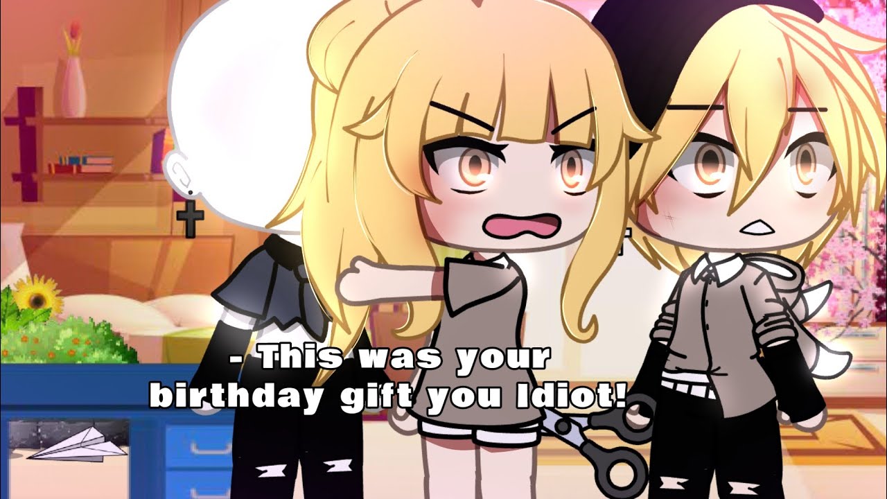 🎇💢°•It was your birthday gift!•°💢🎇|| Meme || Gacha life || Trend ||🎇 ...