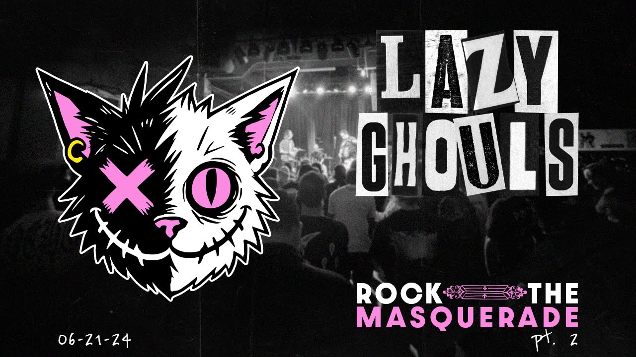 THE LAZY GHOULS ROCK THE MASQUERADE, PT. 2 - YouTube