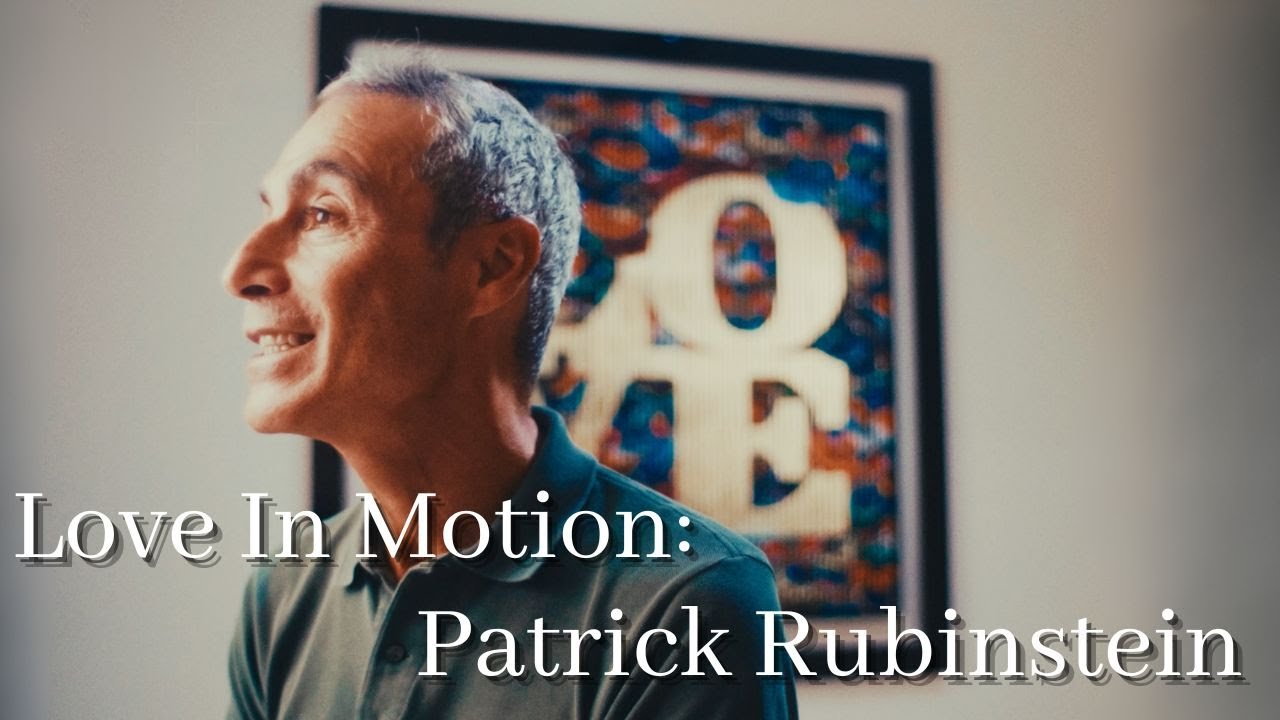 Love In Motion: Patrick Rubinstein - YouTube