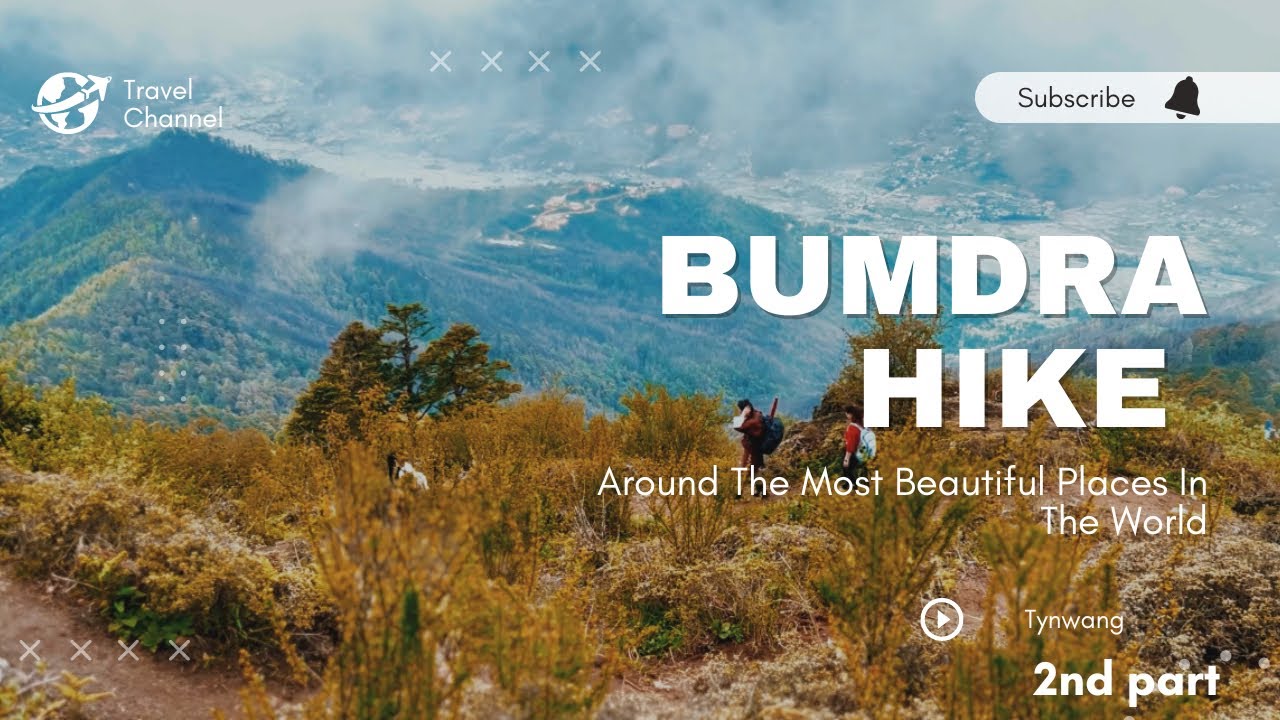 Memorable Bumdra Hike/camping (Day 2) [4K]#placestovisit #bhutan #place ...