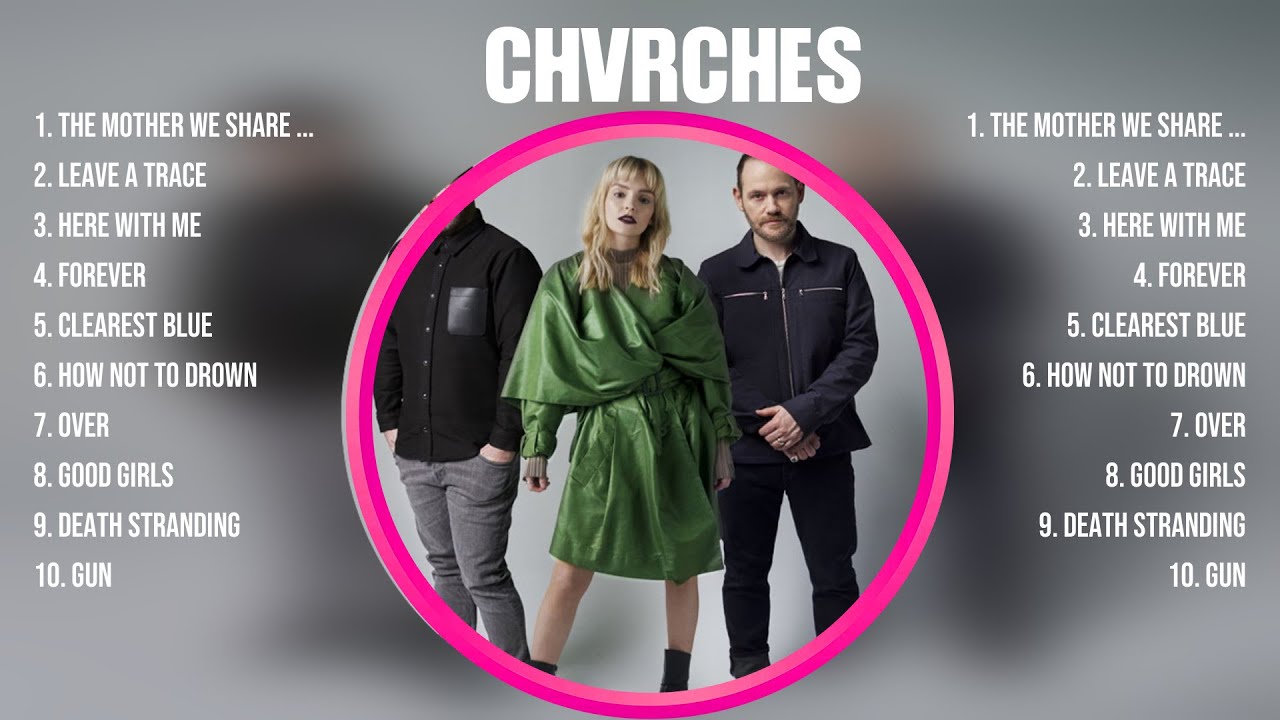 CHVRCHES Greatest Hits Full Album ️ Top Songs Full Album ️ Top 10 Hits ...