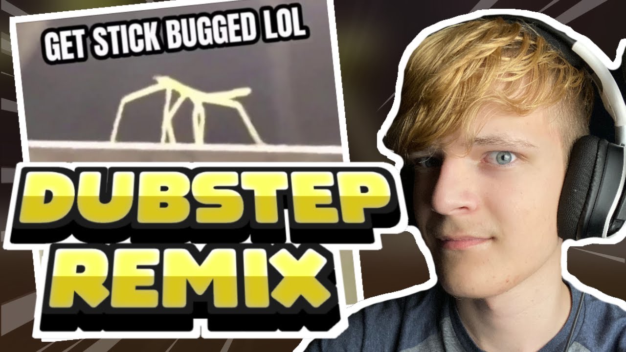 Remixing "GET STICK BUGGED LOL" Into DUBSTEP! // Music Production with ...