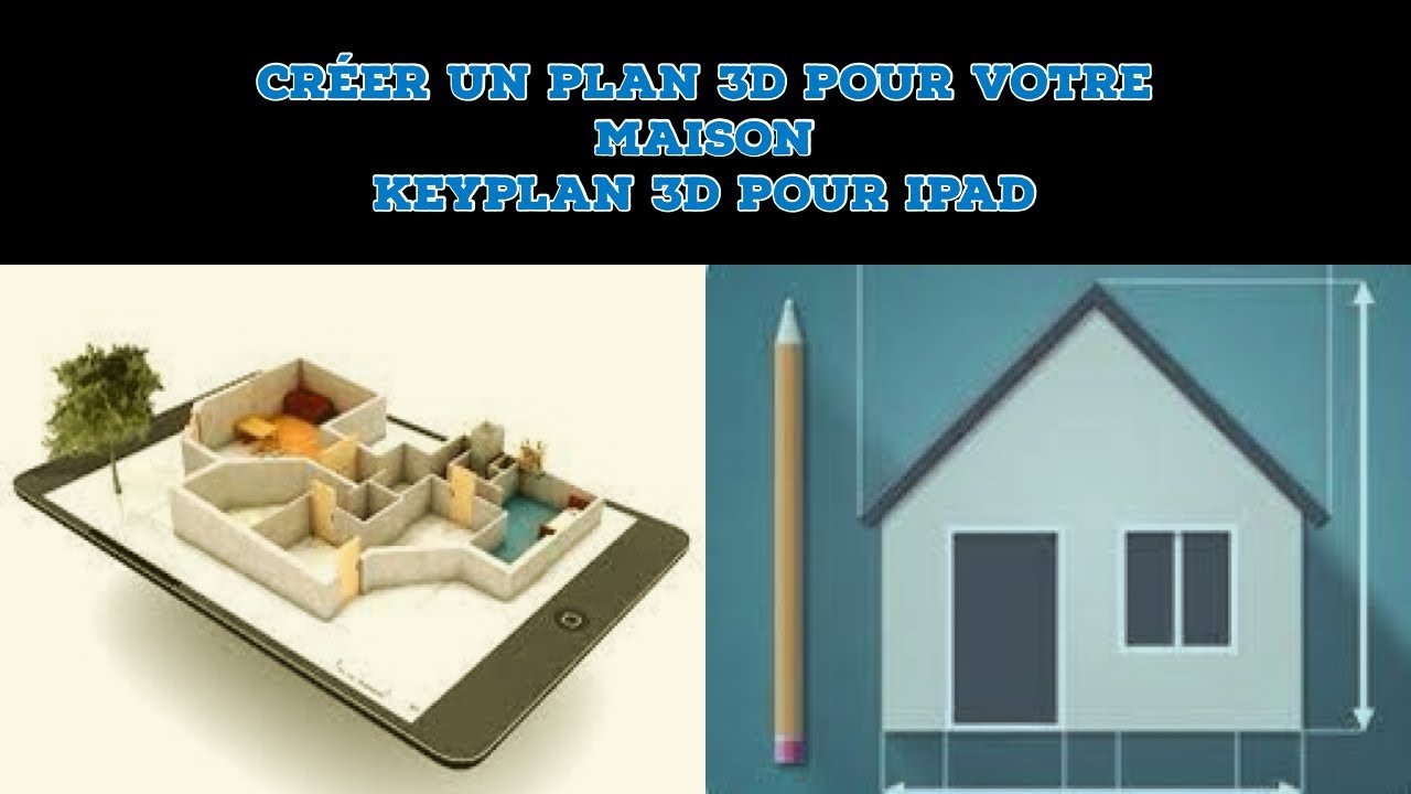 Comment créer un plan de maison 3D avec application keyplan 3D iPad Pro - YouTube