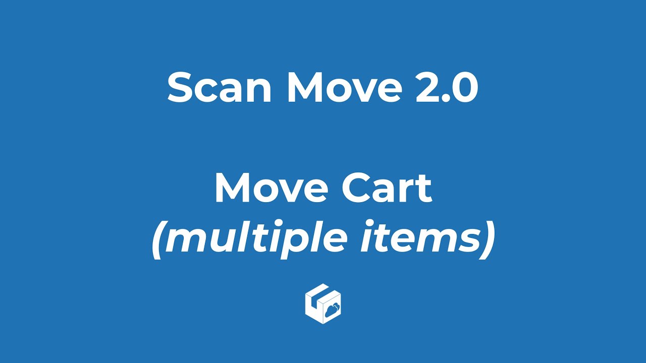 Scan Move 2.0 - Move Cart (multiple items) - YouTube