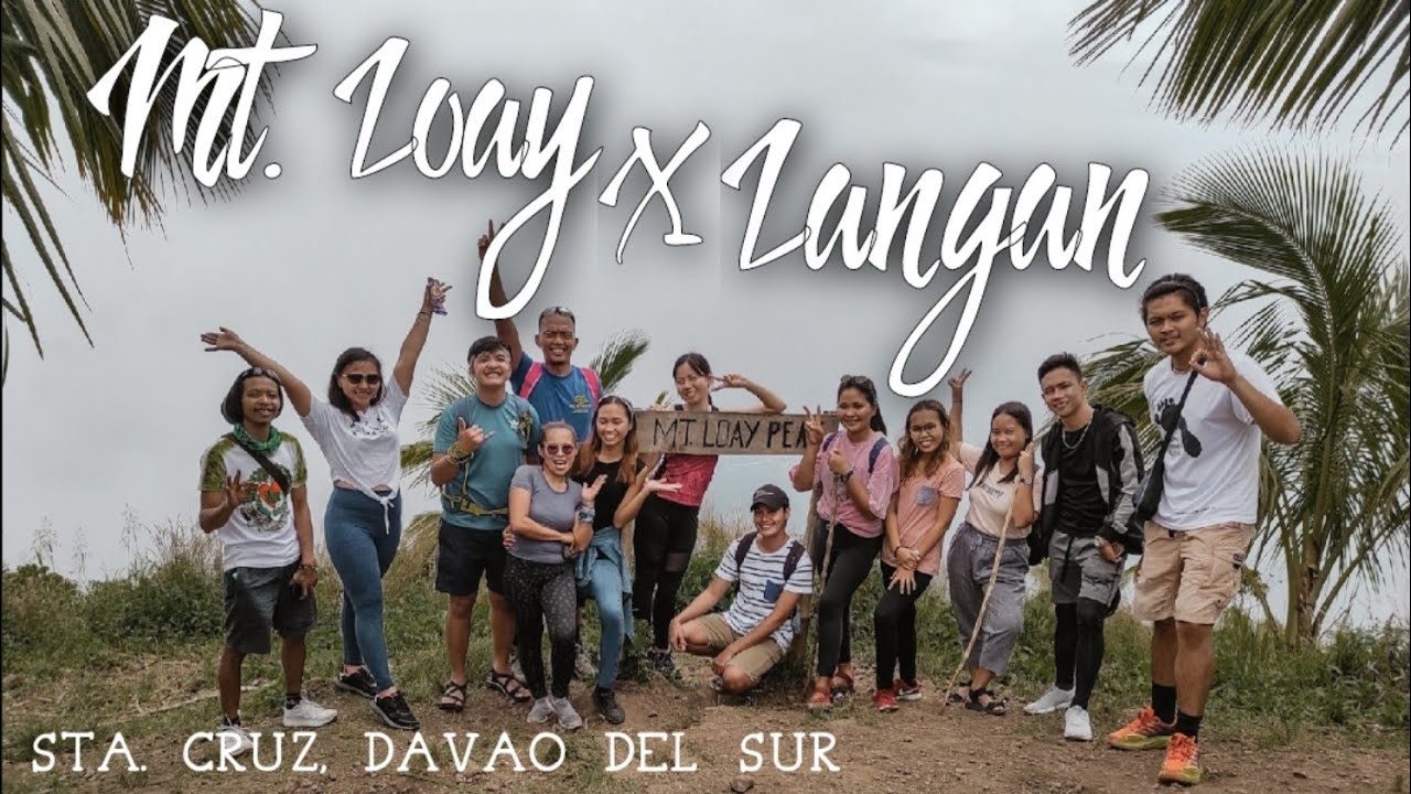 OUR JOURNEY TO MT. LOAY TRAVERSE TO LANGAN FALLS | STA. CRUZ, DAVAO DEL ...
