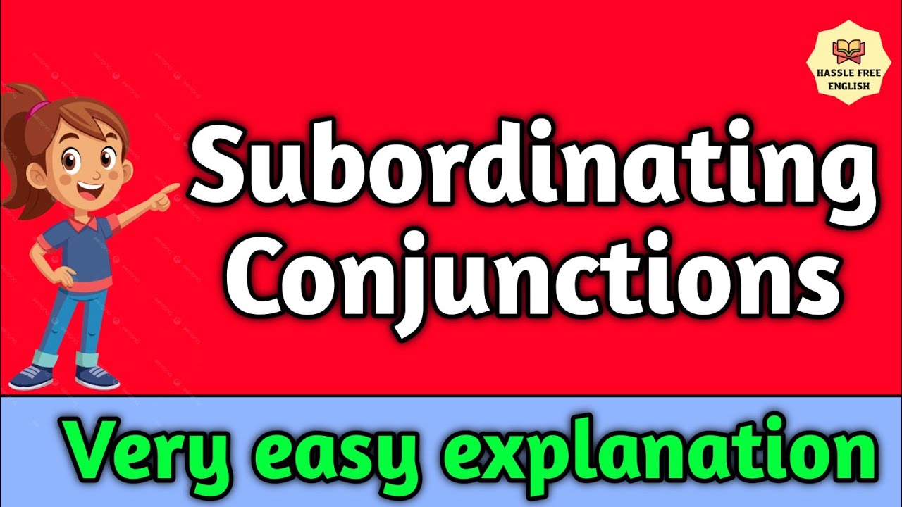 Subordinating Conjunctions | Conjunctions in English Grammar | Easy explanation | Conjunctions ...