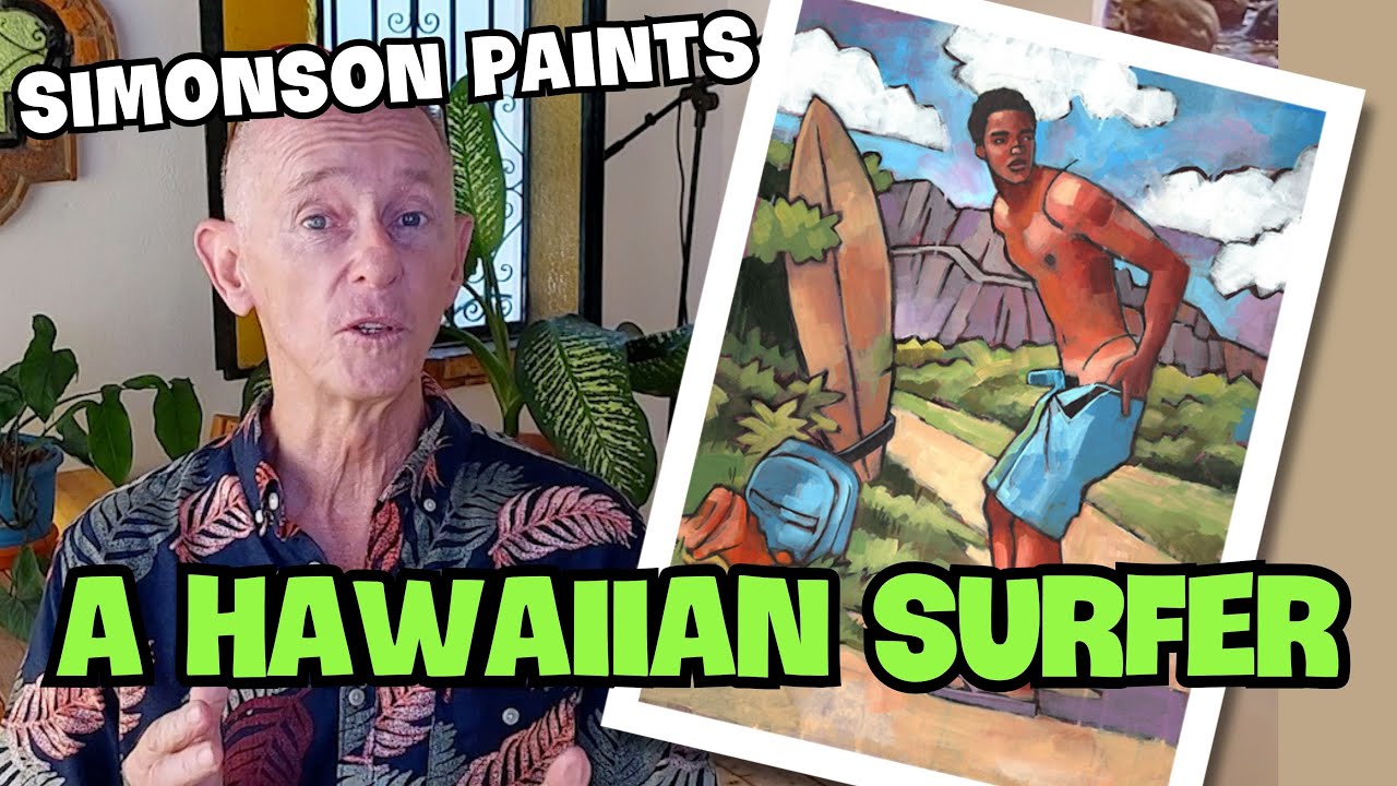 Simonson Paints a Hawaiian Surfer - YouTube