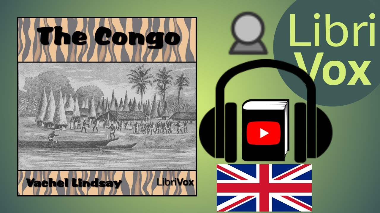 The Congo by Vachel LINDSAY read by Fox in the Stars | Full Audio Book ...