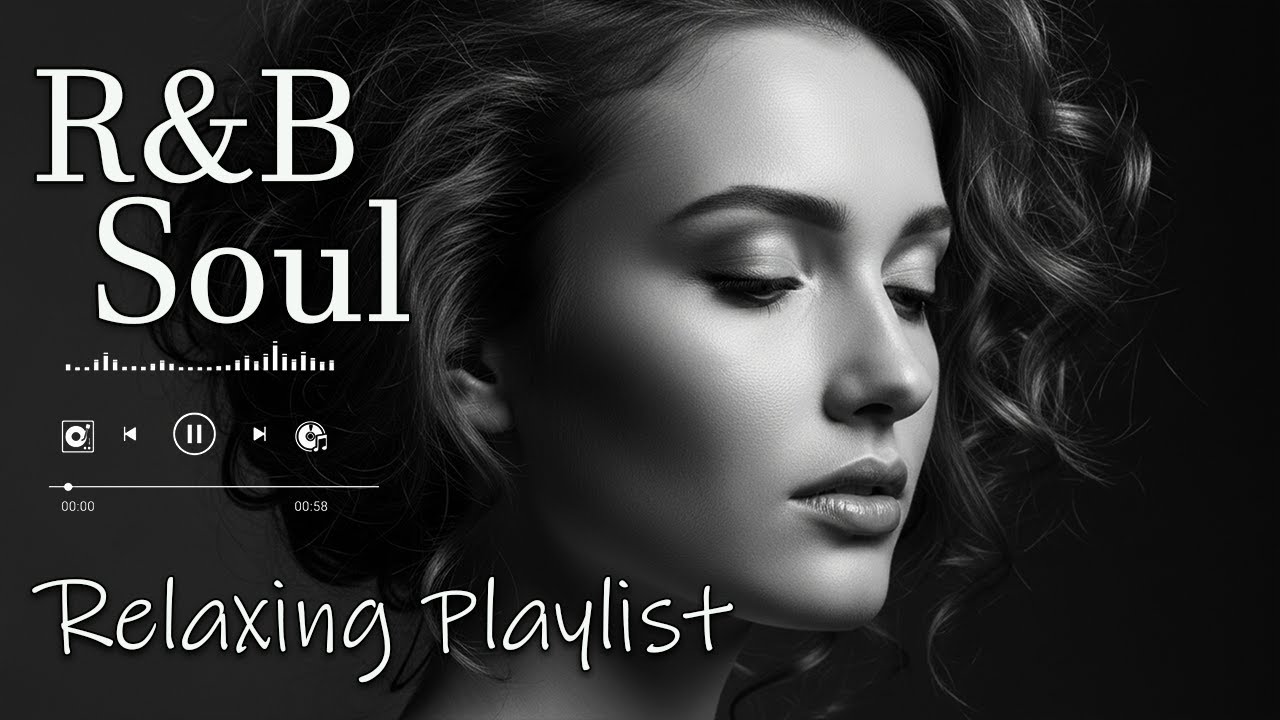 【R&B Soul】Romantic R&B Soul Music – Relaxing Soulful Mix for Love ...