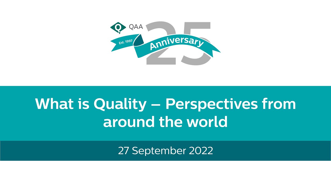 QAA at 25: What is Quality – Perspectives from around the world - YouTube