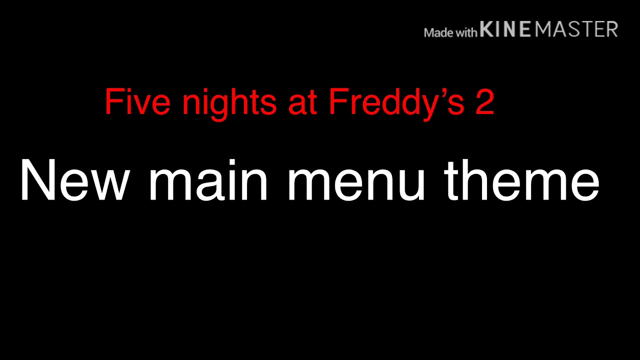 Five nights at Freddy’s 2 (New Main Menu Theme) - YouTube