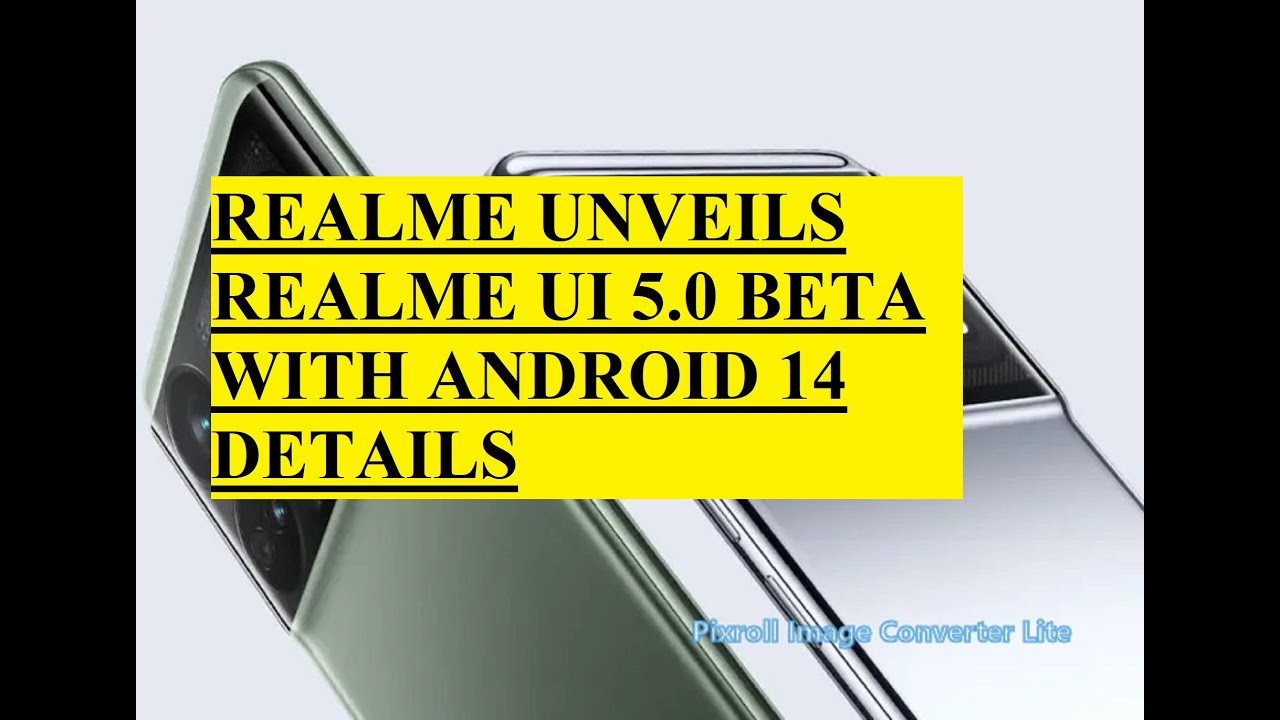 REALME UNVEILS REALME UI 5.0 BETA WITH ANDROID 14 DETAILS - YouTube
