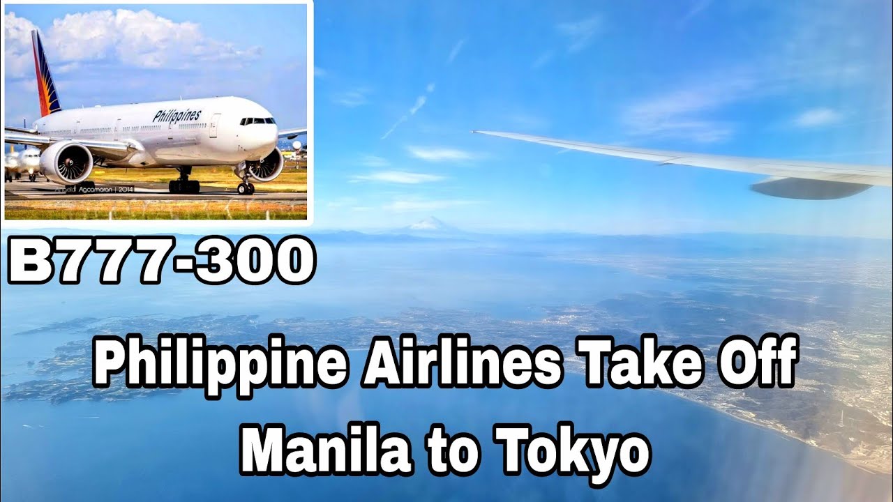 PHILIPPINE AIRLINES BOEING 777 MANILA TO TOKYO TAKE OFF AND LANDING ...