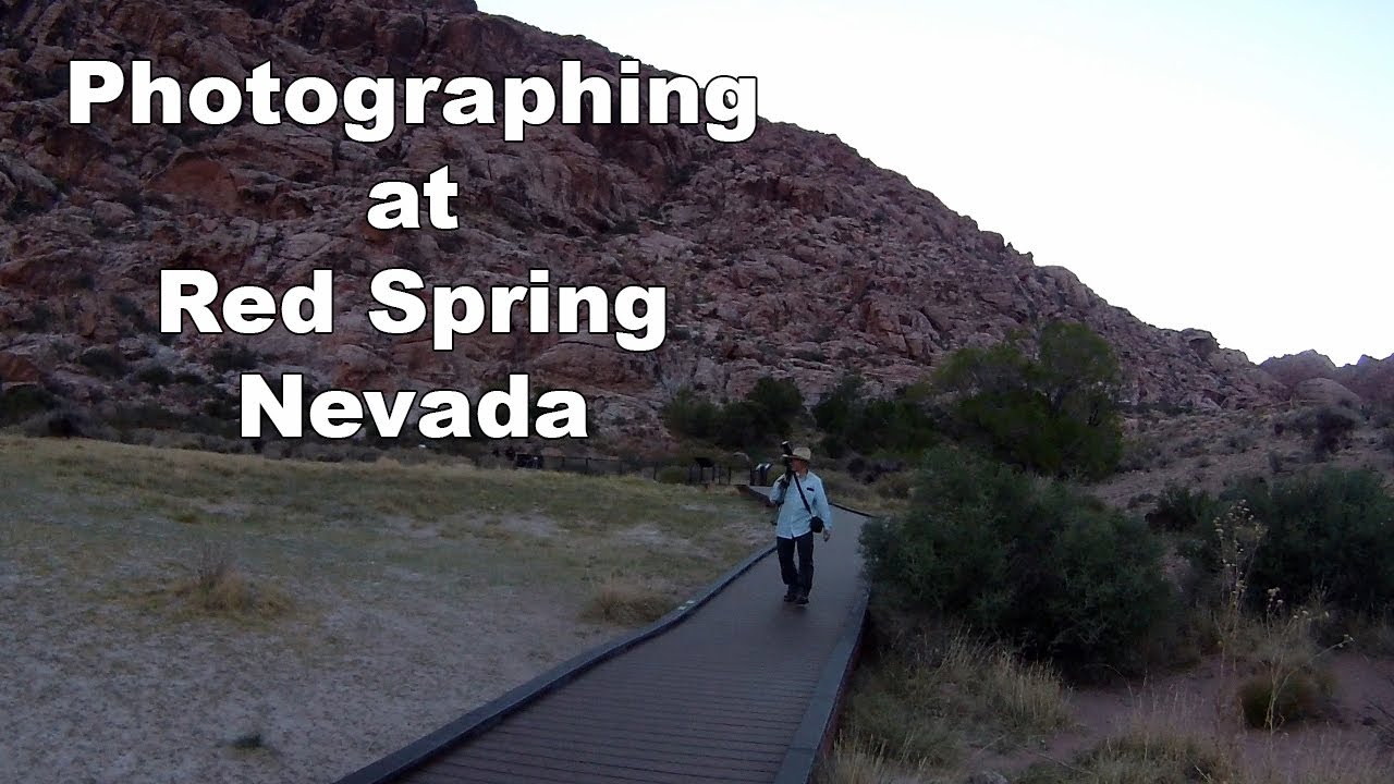 Photographing At RED SPRING, NEVADA Near Las Vegas, Nevada | Nature ...