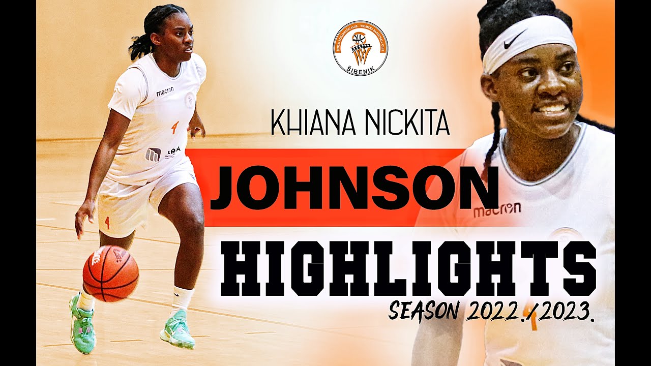 KHIANA NICKITA JOHNSON *HIGHLIGHTS* season 2022./2023. - YouTube
