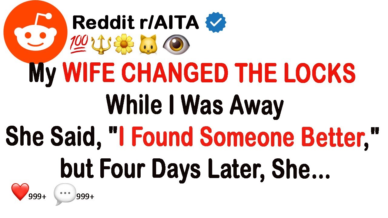 My WIFE CHANGED THE LOCKS While I Was Away—She Said, "I Found Someone ...