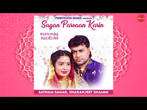 Sagan Parvaan Karir : Satnam Sagar Ft. Sharanjit Shammi | Punjabi Songs 2020| @FinetouchDesiTadka